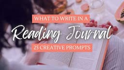 What to Write in a Reading Journal + 25 Creative Prompts | Just Plan Books