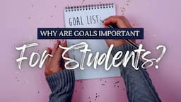 Why Are Goals Important for Students? The Role of Goals in Student ...