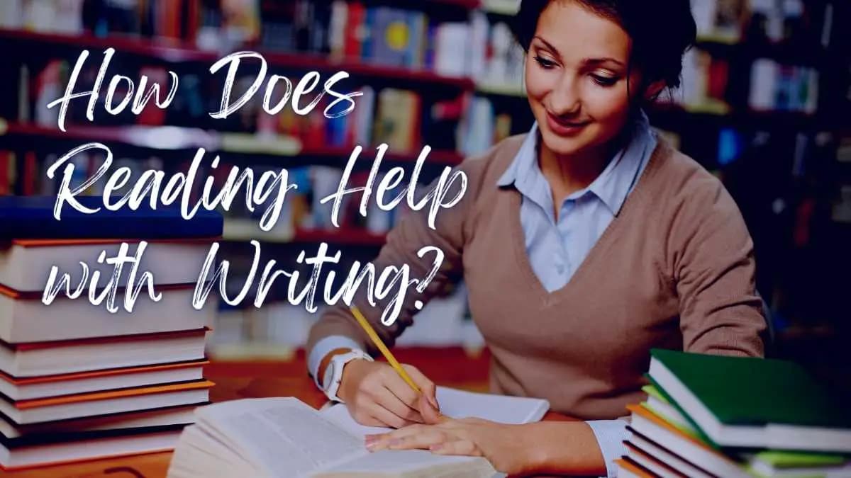 How Does Reading Help with Writing? 7 Reasons Writers Should Read More ...